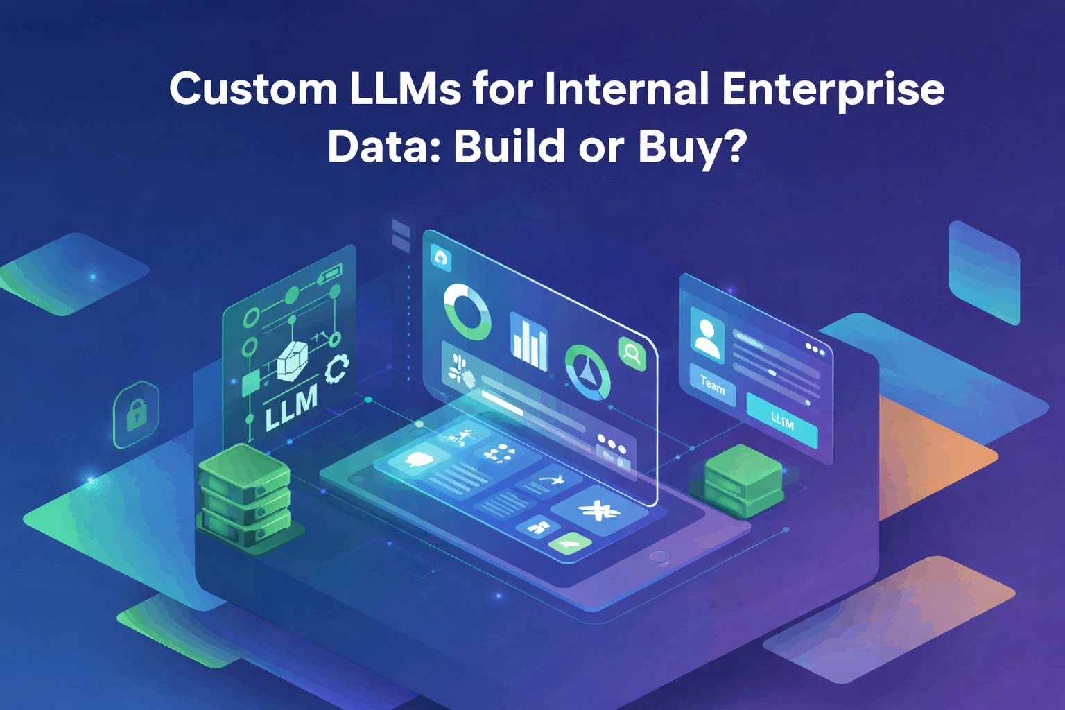 Custom LLMs for Internal Enterprise Data: Build or Buy? Datahub Analytics
